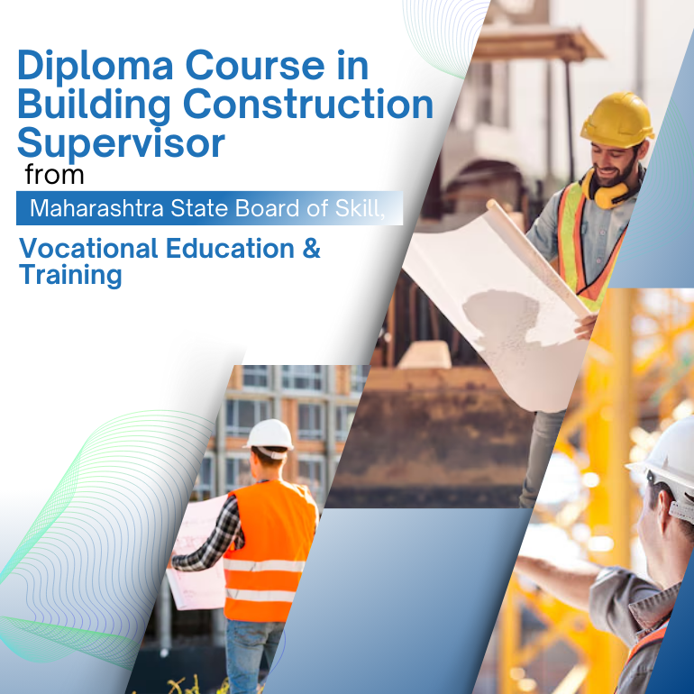 Diploma in Construction Supervisor Course Fees, Eligibility, Admission